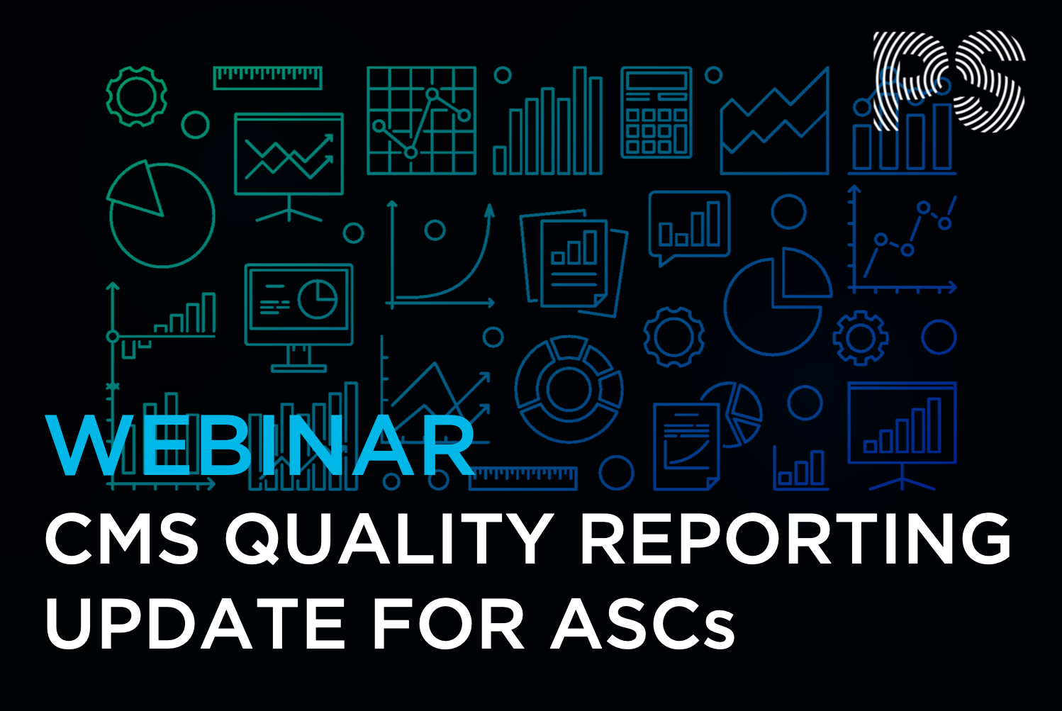 Progressive Huddle: CMS Quality Reporting Update for ASCs 2019 ...